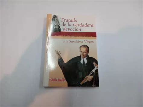 Tratado De La Verdadera Devoción A La Santísima Virgen María MercadoLibre