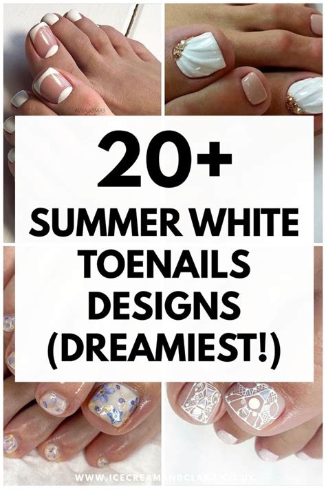 Summer White Toe Nail Designs To Swoon Over Ice Cream And Clara In
