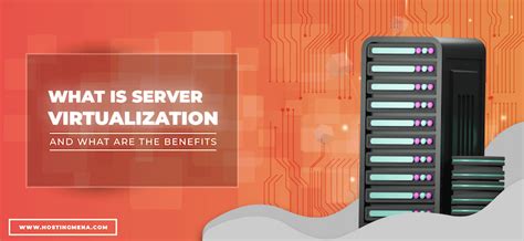 What Is Server Virtualization And Its Benefits HostingMENA
