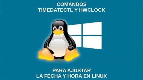 Timedatectl et Hwclock commandes pour régler la date et l heure sous Linux