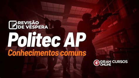 Concurso Politec AP Conhecimentos comuns a todos os cargos Revisão de