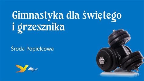 Gimnastyka dla świętego i grzesznika Środa Popielcowa YouTube