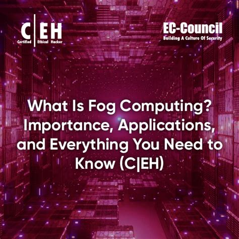 What Is Fog Computing Definition Applications Everything To Know