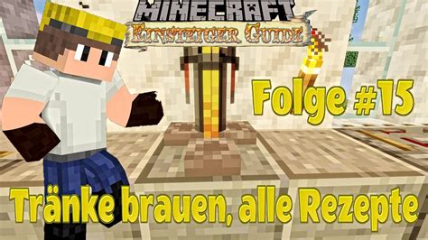 Minecraft für Anfänger Tränke brauen alle Rezepte Folge 15 YouTube