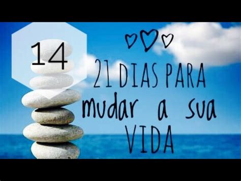 21 DIAS PARA MUDAR A SUA VIDA 14 fazer uma boa ação YouTube