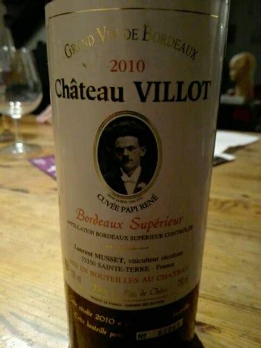 2010 Laurent Musset Château Villot Cuvée Papi René Bordeaux Supérieur