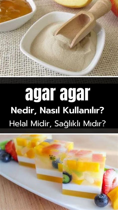 Agar Agar Nedir Agar Agar Zararlı Mı Ne İşe Yarar Tarif Sokağı