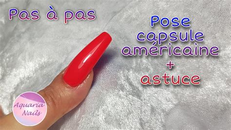 Pose ongle capsule américaine YouTube