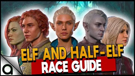 Baldur S Gate Elf And Half Elf Guide For Early Access Youtube