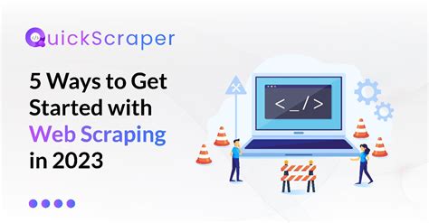 Ways To Embark On Your Web Scraping Journey In A Comprehensive
