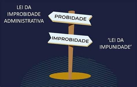 Lei Define Novas Regras Para Improbidade Administrativa Blog Do AFTM