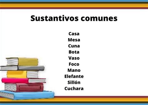 200 Ejemplos de Sustantivos sus tipos y explicación
