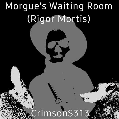 Morgue S Waiting Room Rigor Mortis YouTube Music