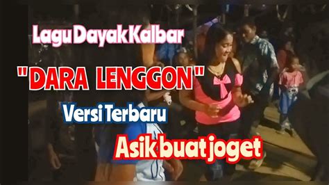 Dara Lenggon Lagu Dayak Kalbar Cover Youtube