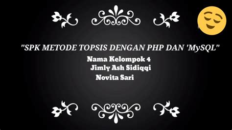 spk metode topsis dengan php dan mysql youtube