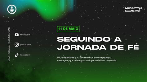 Seguindo a jornada de fé Micro Devocional 11 de Maio YouTube