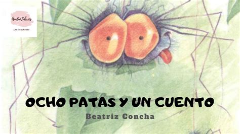 Ocho Patas Y Un Cuento Beatriz Concha YouTube
