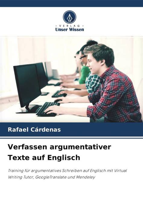 Verfassen Argumentativer Texte Auf Englisch Von Rafael C Rdenas