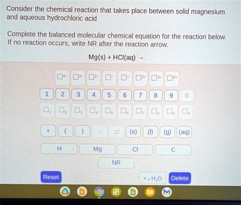 Consider The Chemical Reaction That Takes Place Between Solid Magnesium