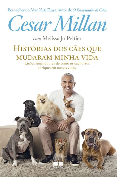 Histórias dos cães que mudaram minha vida Grupo Editorial Record