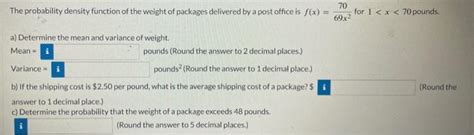 Solved The Probability Density Function Of The Weight Of Chegg