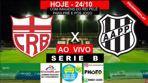AO VIVO CRB X PONTE PRETA IMAGENS DE REPLAY PELA SÉRIE B YouTube