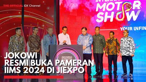 Jokowi Resmi Buka Pameran IIMS 2024 Video Dailymotion