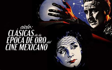 Cl Sicas De La Poca De Oro Del Cine Mexicano Filmoteca Unam