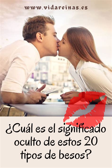 Tipos De Besos Y Su Significado Descubre Sus Componentes