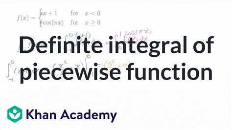 definite integral of piecewise function ap calculus ab khan academy youtube