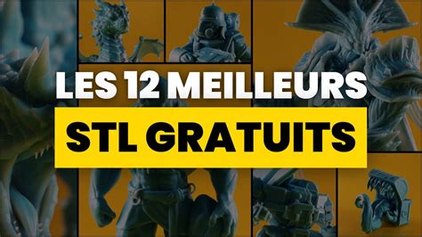 Les 12 Meilleurs Fichiers STL Gratuits Sur MyMiniFactory Pour L