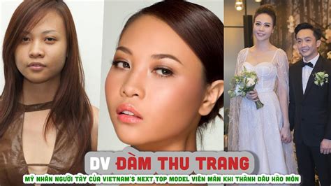 Tiểu sử ĐÀM THU TRANG Mỹ nhân người Tày của Vietnam s Next Top Model