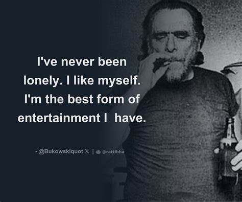 I Ve Never Been Lonely I Like Myself I M The Best Form Of