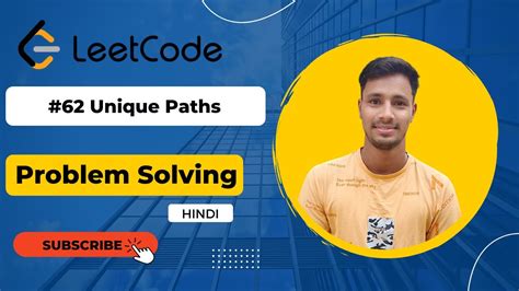 62 unique paths leetcode problem solving dsa algorithm hindi youtube