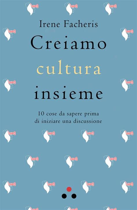 Creiamo Cultura Insieme Cose Da Sapere Prima Di Iniziare Una