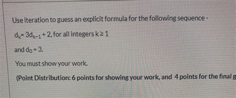 solved use iteration to guess an explicit formula for the