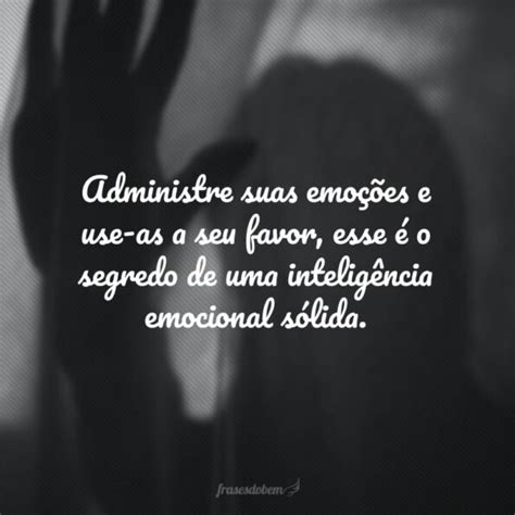 Frases De Intelig Ncia Emocional Para Lidar Seus Sentimentos