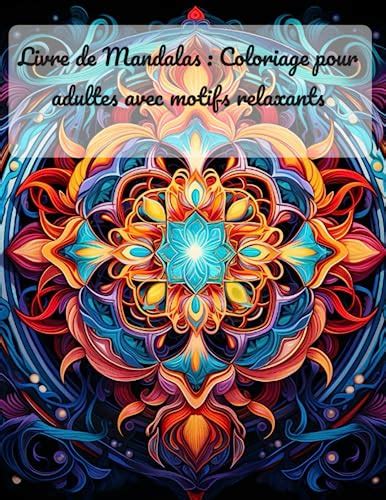 Livre De Mandalas Coloriage Pour Adultes Avec Motifs Relaxants By