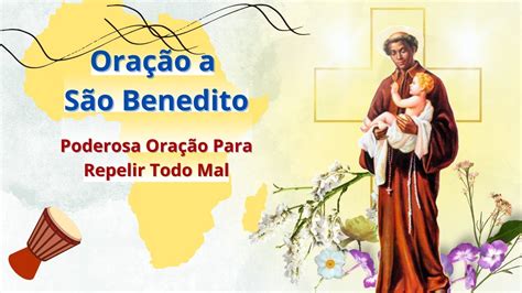 Oração Poderosa a São Benedito Afastando as Más Energias YouTube