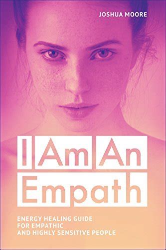 I Am An Empath Empaths Survival Guide For Empathic And Highly
