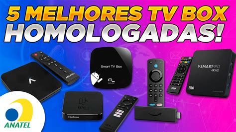 As Melhores Tv Box Homologado Pela Anatel Em 2023 Tem Tv