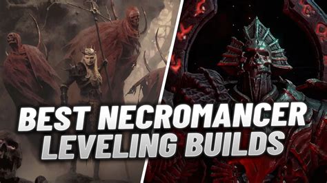 Diablo 4 Season 3 Best Necromancer Leveling Builds