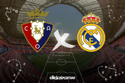 Osasuna x Real Madrid onde assistir ao vivo horário escalações e