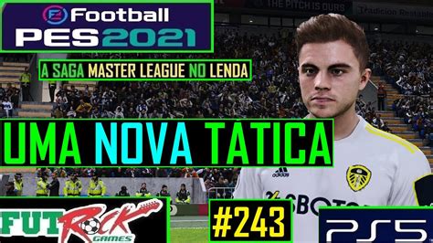 PES 2021 MASTER LEAGUE NO LENDA 243 A ÚLTIMA CARTADA DE GUARDIOLA