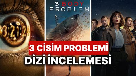 3 Cisim Problemi Dizisinin Konusu Nedir Oyuncuları Kimlerdir 3 Cisim