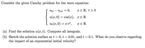 solved consider the given cauchy problem for the wave