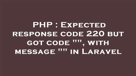 PHP Expected Response Code 220 But Got Code With Message In