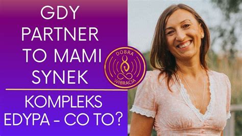 Kompleks Edypa na czym polega Podejścia psychologiczne i leczenie Hot