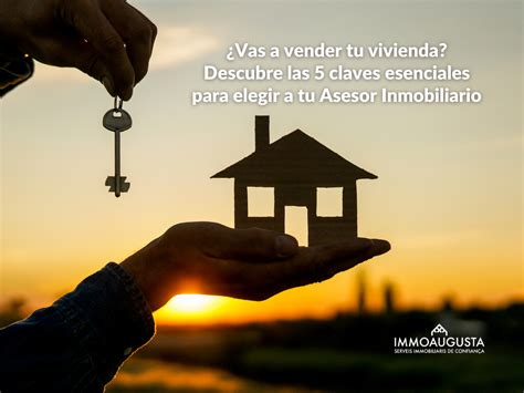 Vas A Vender Tu Vivienda Descubre Las Claves Esenciales Para Elegir