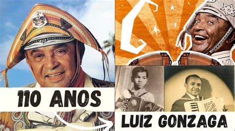 110 anos do eterno rei do Baião Luiz Gonzaga YouTube